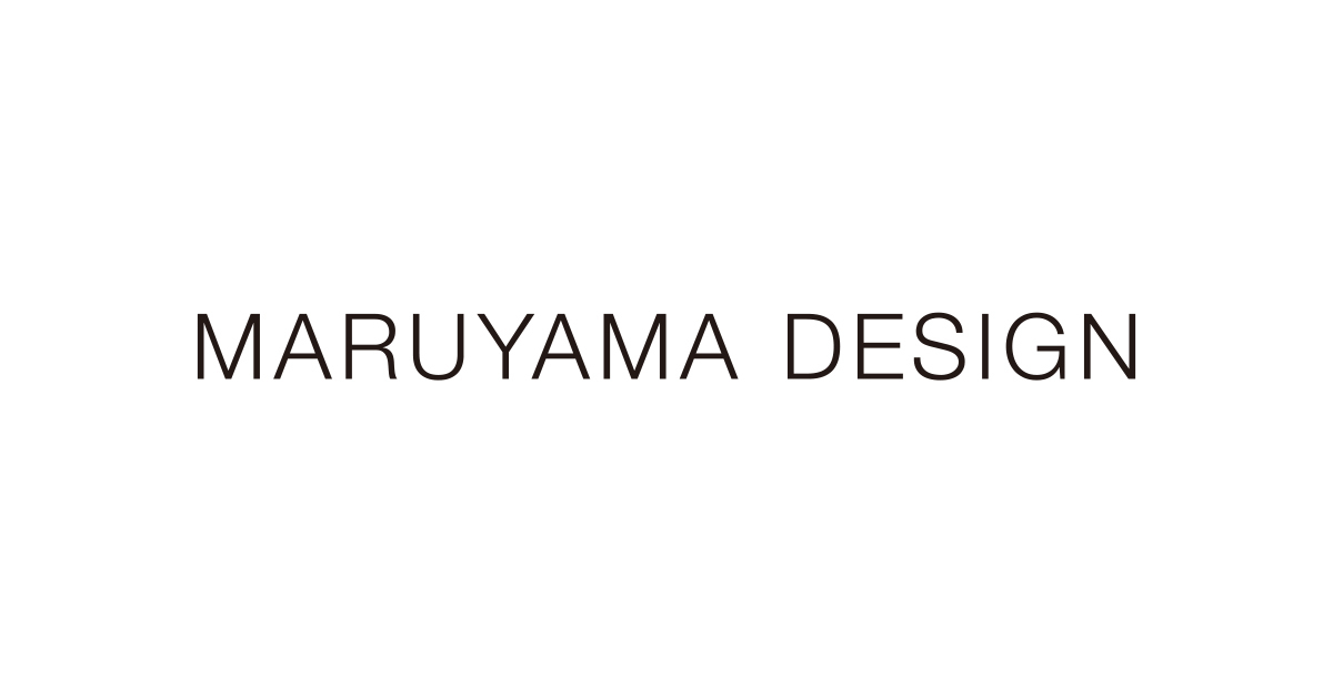 ABOUT | MARUYAMA DESIGN
